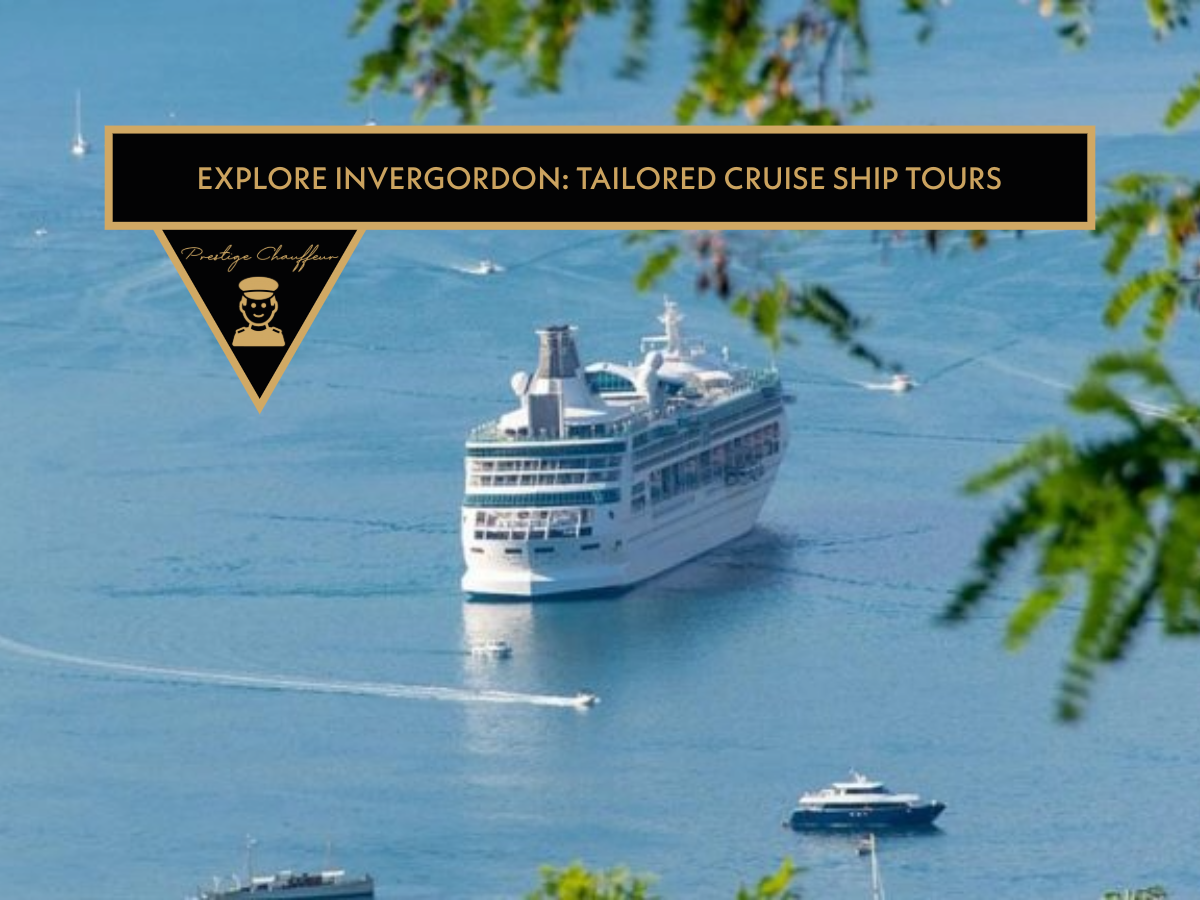 Explore Invergordon: Tailored Cruise Ship Tours - Prestige Chauffer